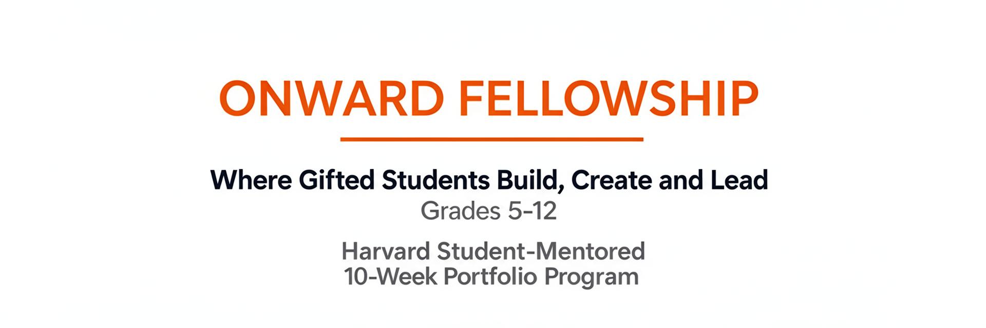Onward Fellowship | World's First G&T Prep for Grades 5-12